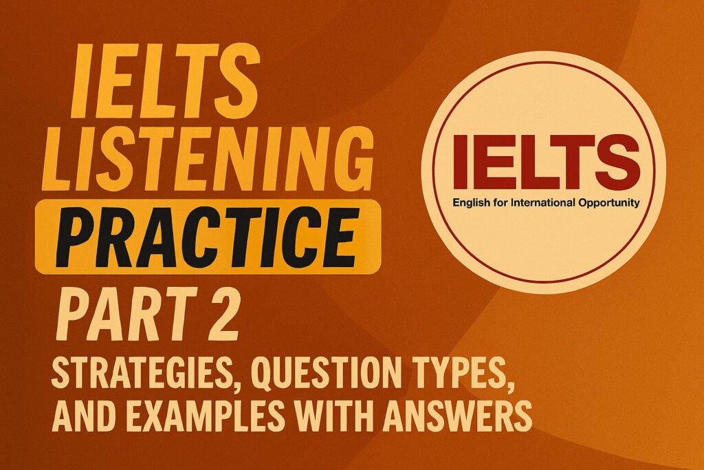 IELTS listening practice part 2 strategies, question types, and ...